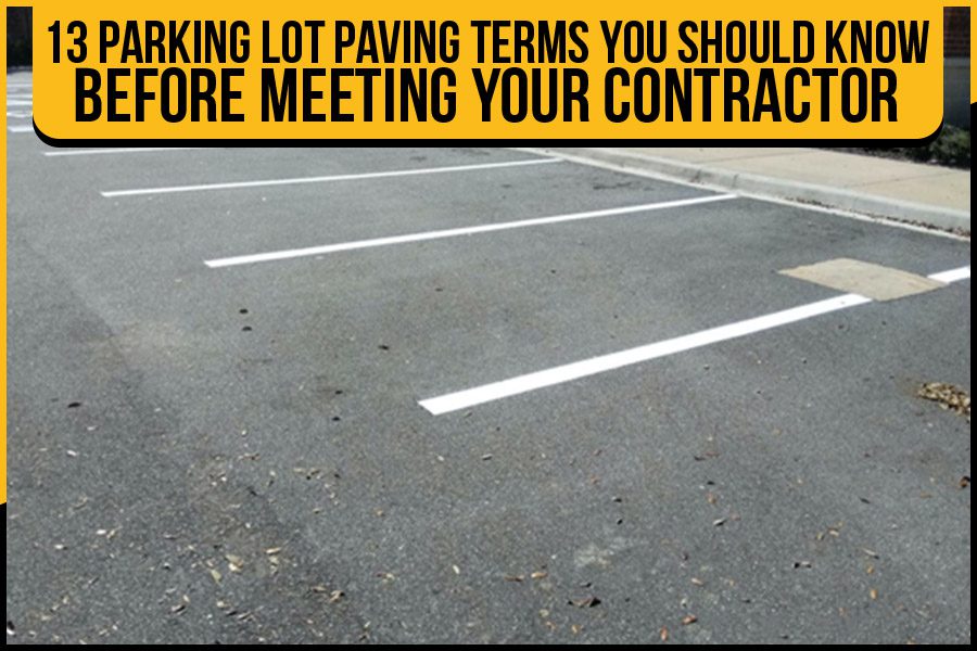 13 Parking Lot Paving Terms You Should Know Before Meeting Your ...